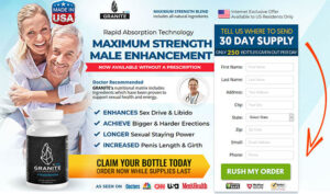 Granite Male Enhancement Review {2021} - Wellness Diet Solutions